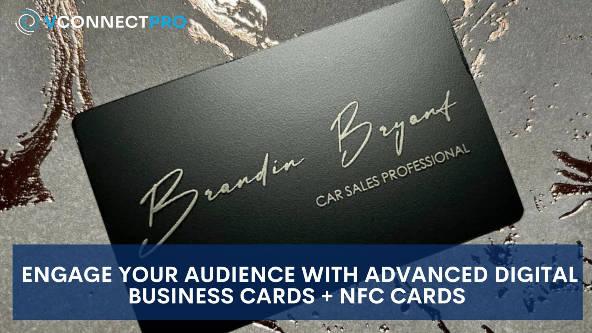 Engage Your Audience With Advanced Digital Business Cards + NFC Cards